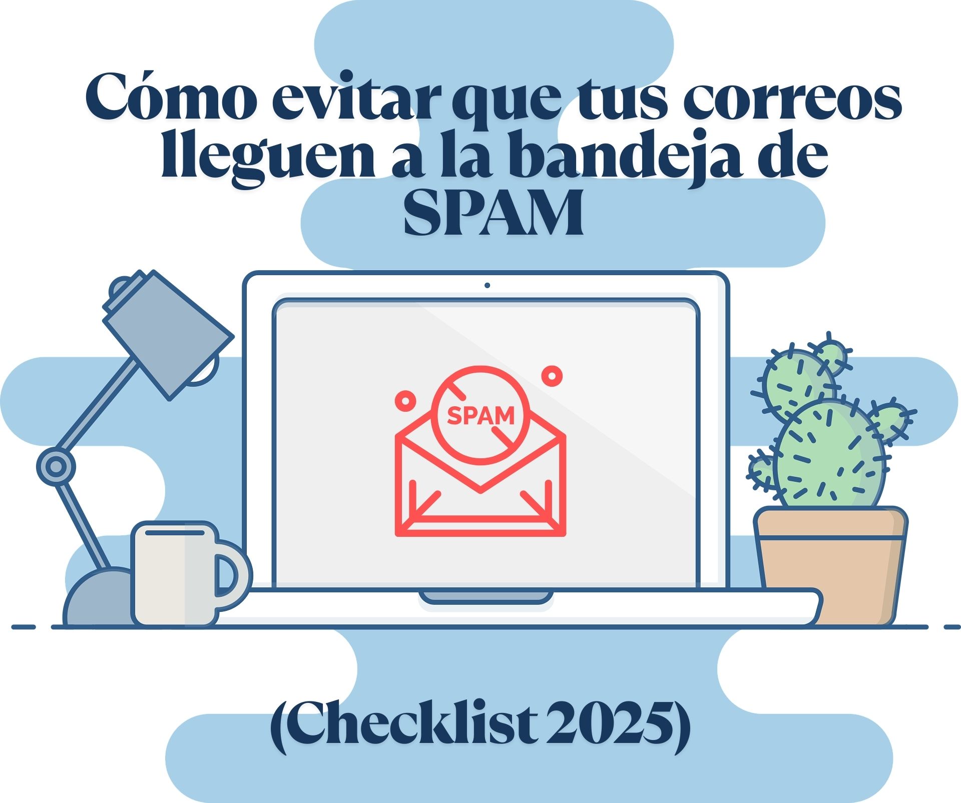 Cómo evitar que tus correos lleguen a la bandeja de spam (Checklist ...